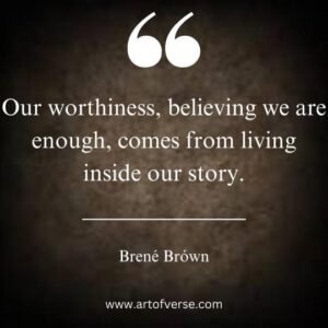 Brene Brown Quotes to Inspire and Empower You - Art Of Verse