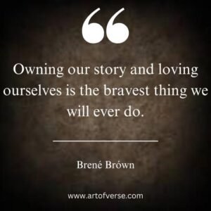 Brene Brown Quotes to Inspire and Empower You - Art Of Verse