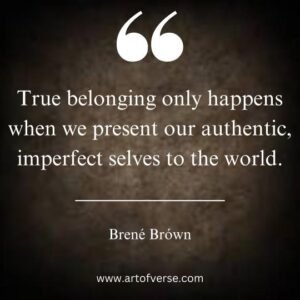 Brene Brown Quotes to Inspire and Empower You - Art Of Verse